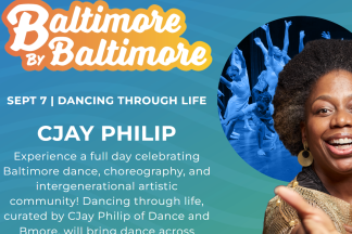 Baltimore x Baltimore Festival: Dancing through Life | Culture Fly